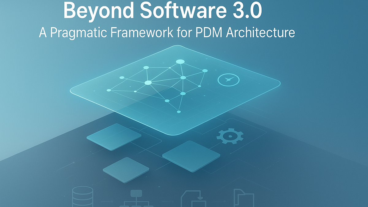 Beyond Software 3.0: A Pragmatic Framework for PDM Architecture | by Dr ...
