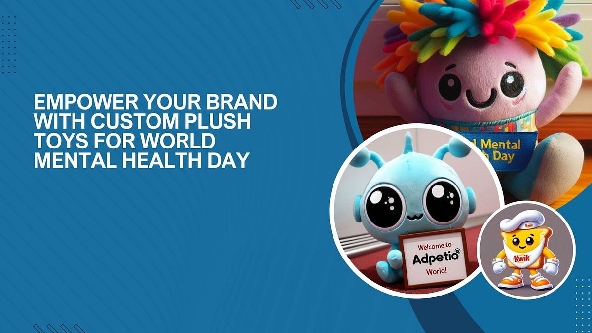 Empower Your Brand with Custom Plush Toys for World Mental Health Day ...