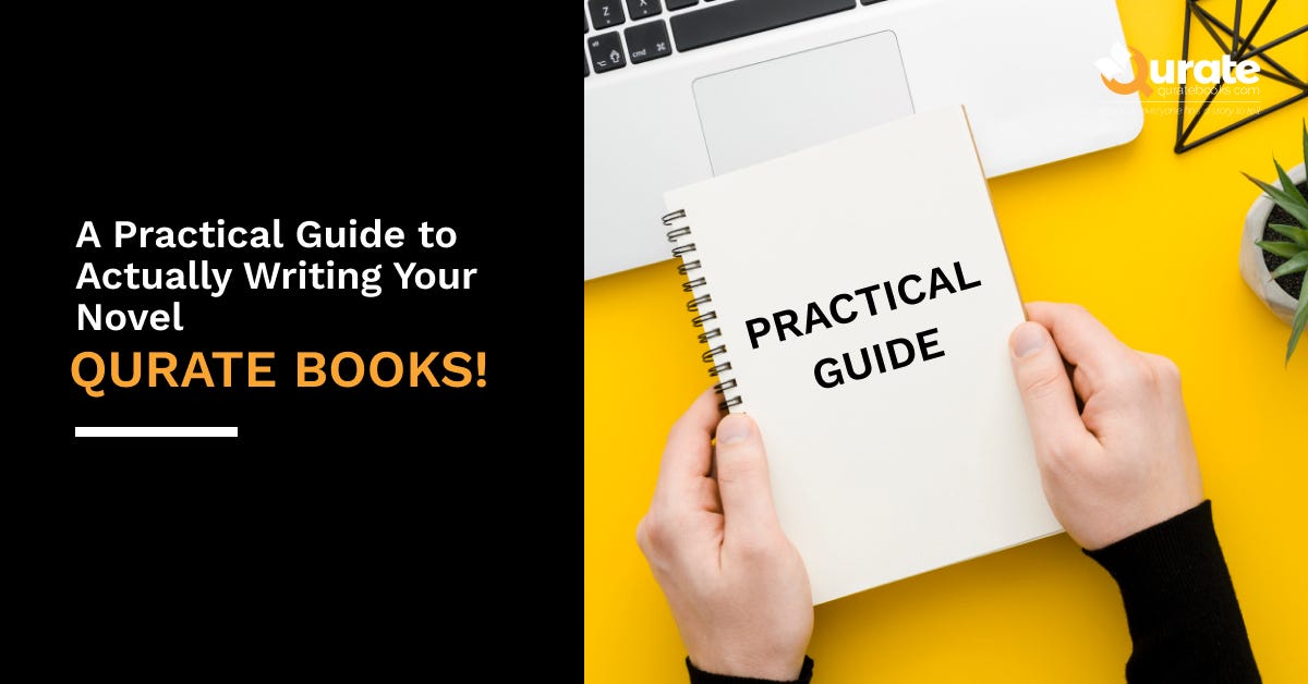 A Practical Guide to Writing Your First Novel. | by Qurate Books - Global Publishing | Medium