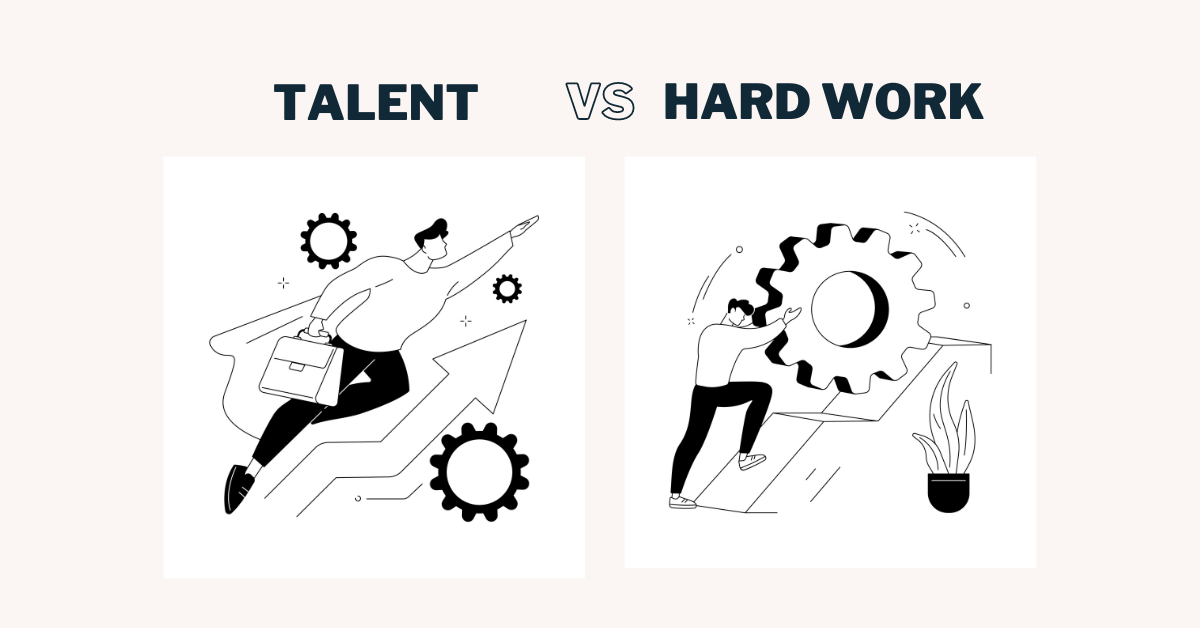 If You Think You Lack Talent, Hard Work Is the Way Forward | by Boggala ...