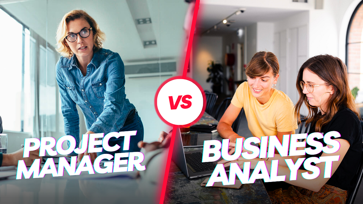 Business Analyst vs Project Manager: Key Differences Explained Simply | by bronebusiness | Jul ...