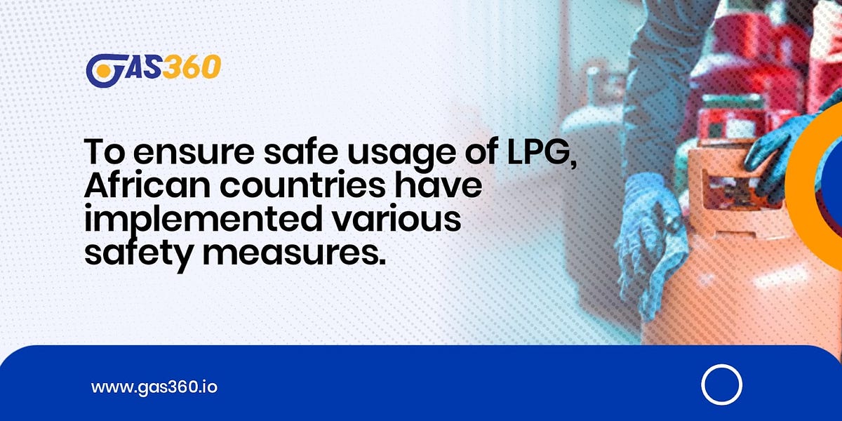 Ensuring Safe LPG Usage in Africa: Regulations and Safety Measures | by ...