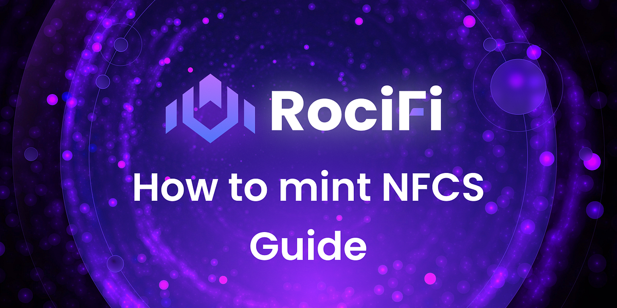 Step-by-step Guide 2: How to mint NFCS | by RociFi | Onchain Credit ...