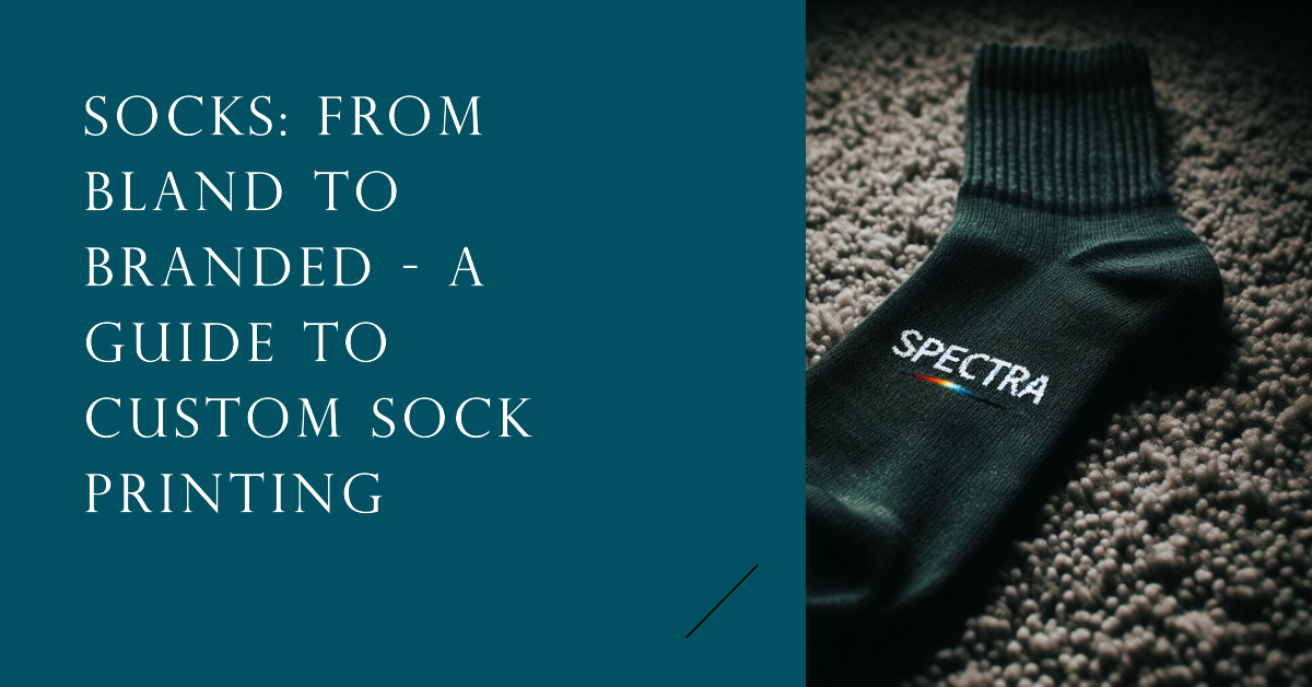 Socks: From Bland to Branded — A Guide to Custom Sock Printing | by ...