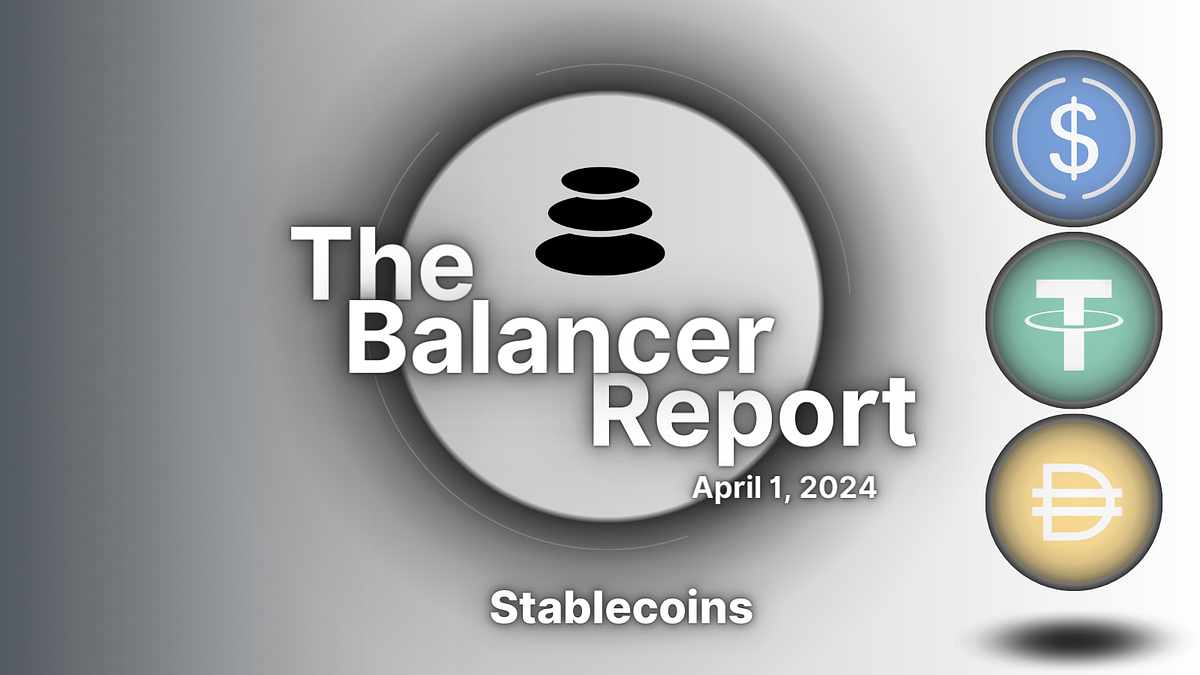 The Balancer Report: Stablecoins. Stablecoins have emerged as a crucial ...