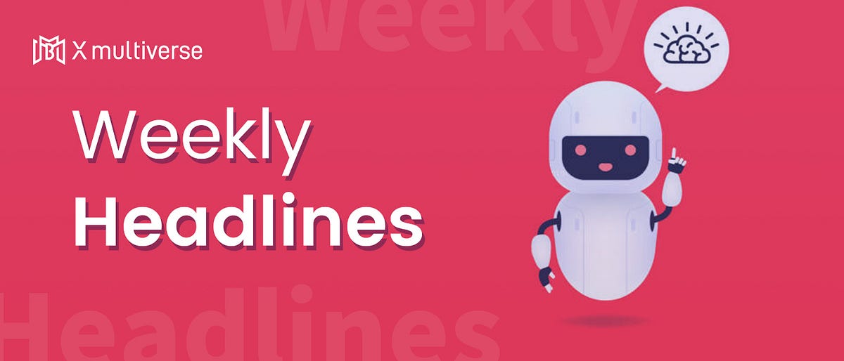 Weekly Trending Headlines: July 24 to July 28 | by @Xmultiverse_org ...
