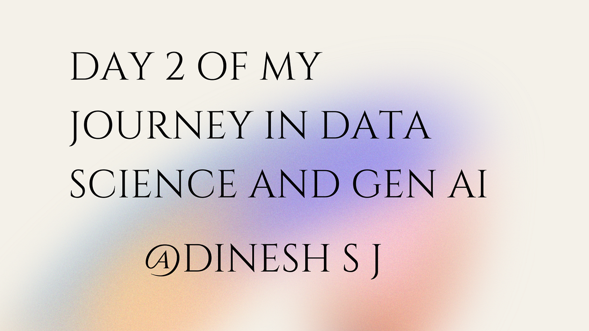 My Day 2 Python Learning Journey: Exploring Lists, Tuples, Sets, and Dictionaries | by DINESH S ...