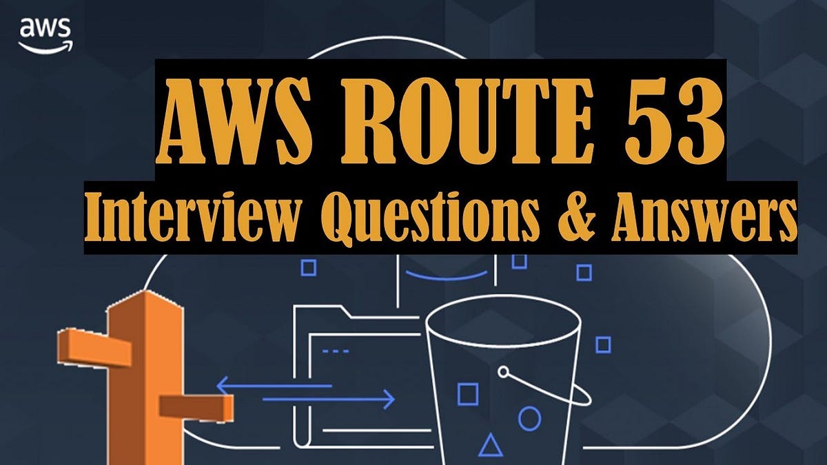 TOP 30 Interview Questions on AWS Route 53 | by himani jain | Medium