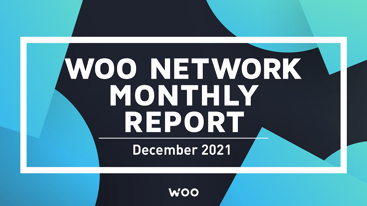 A monthly WOO Network roundup: December 2021 | by WOO Ecosystem | WOO ...