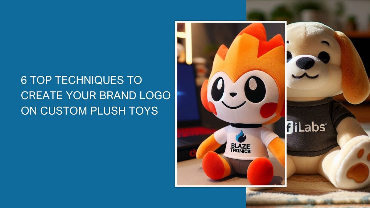 6 Top Techniques to create your brand logo on Custom plush toys | by ...