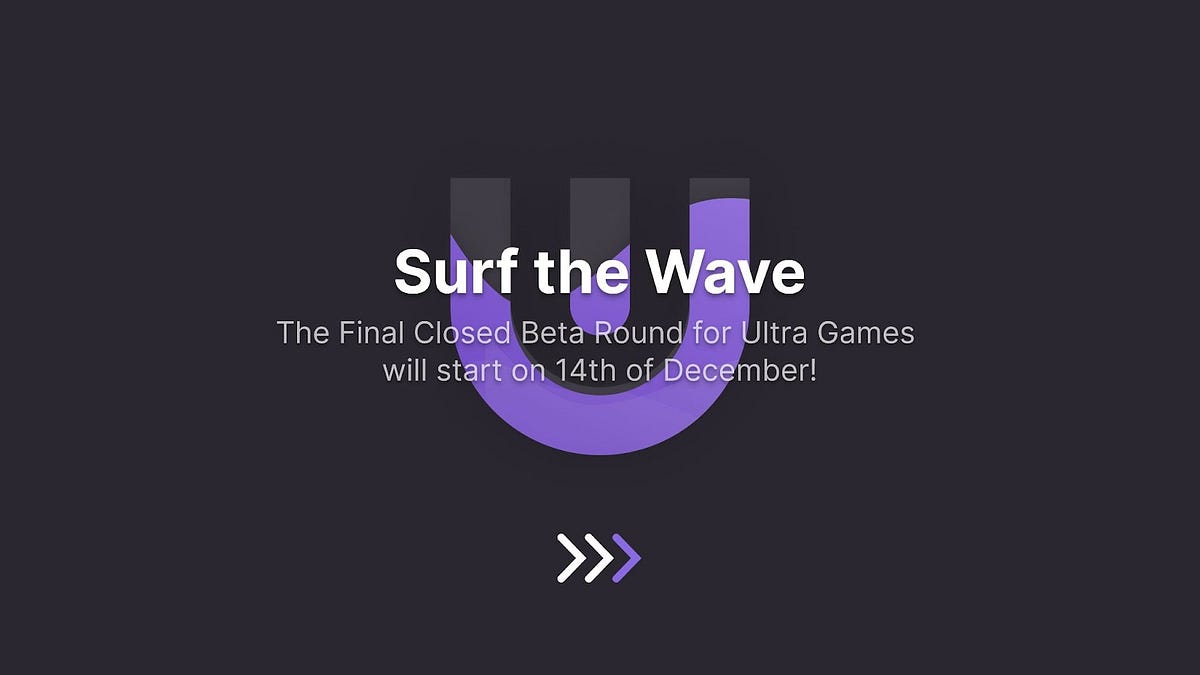 The Final Closed Beta Round for Ultra Games is set to start on the 14th ...