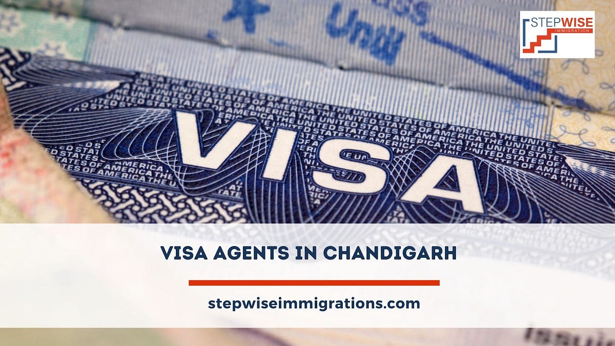 Visa agents in Chandigarh. If you are looking to apply for a… | by ...