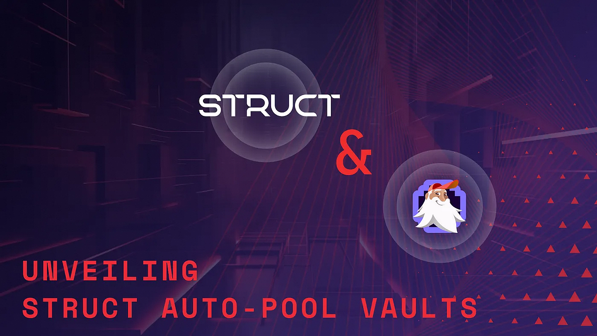 揭开Struct Auto-Pool Vault的面纱. Struct Finance 非常自豪地宣布推出 Auto-Pool… | by Echoh | Struct Finance ...