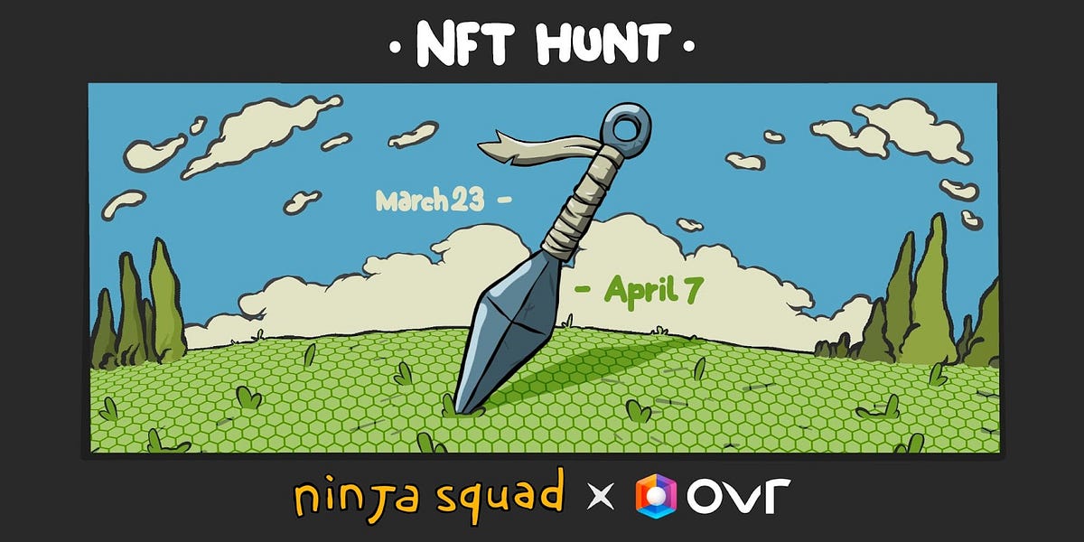 A Ninja Squad NFT Treasure Hunt Begins on OVR | by Ninja Squad | Ninja ...