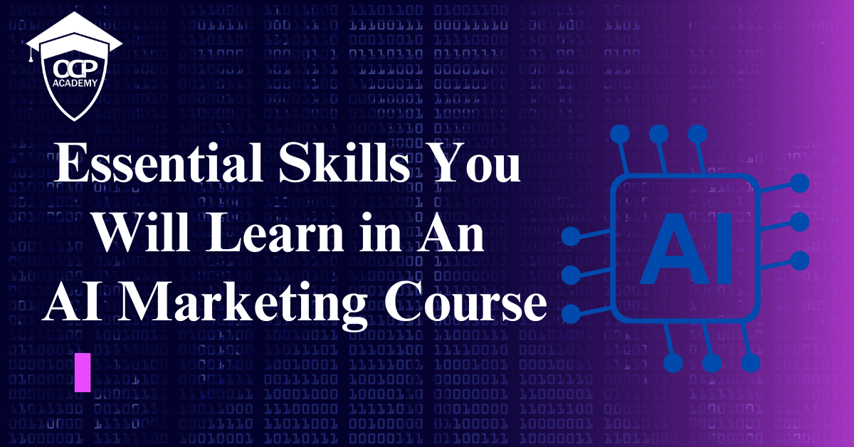 Essential Skills You Will Learn in an AI Marketing Course | by Suchita ...
