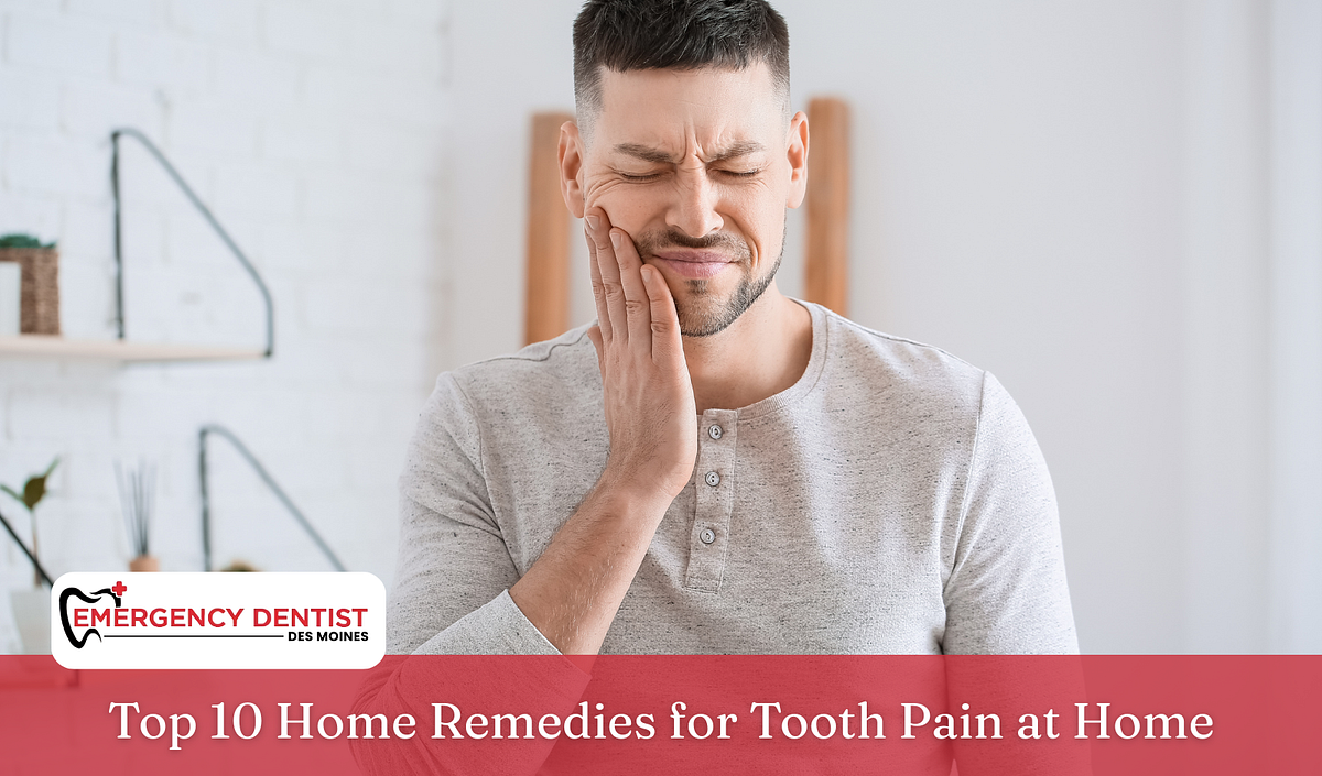 Top 10 Home Remedies for Tooth Pain | by Emergency Dentist US | Jun ...