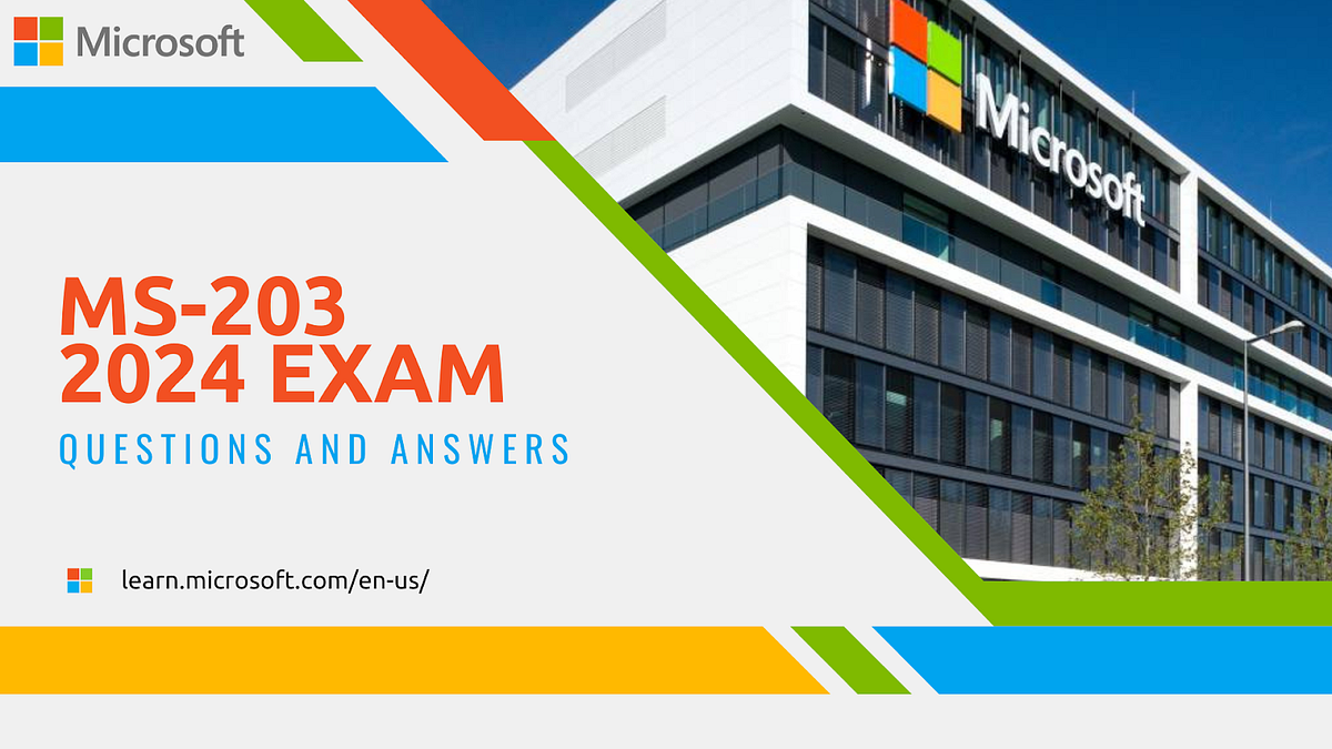 MS-203 Exam 2024: Access Updated Questions and Answers PDF | by Ali ...