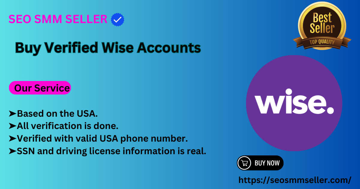 #Buy Verified Wise Accounts USA. The necessity of having verified wise ...