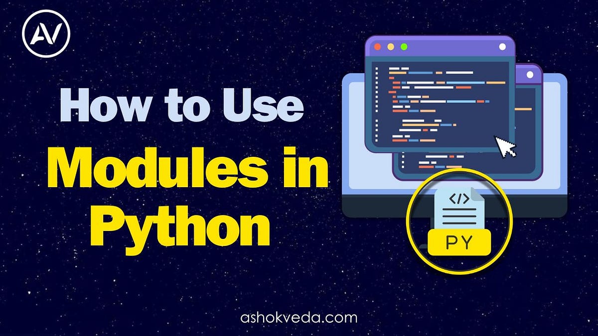 How To Use Modules In Python How To Use Modules In Python By Df Jul 2024 Medium 4688