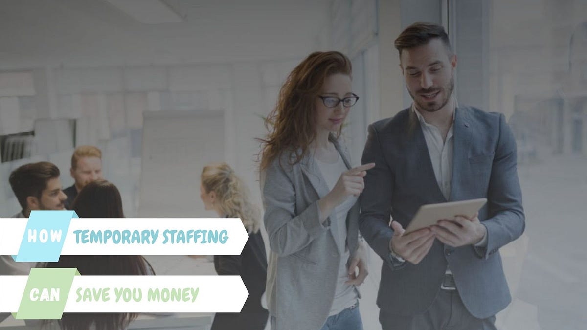 How Temporary Staffing Can Save You Money | by PLI Staffing | Medium