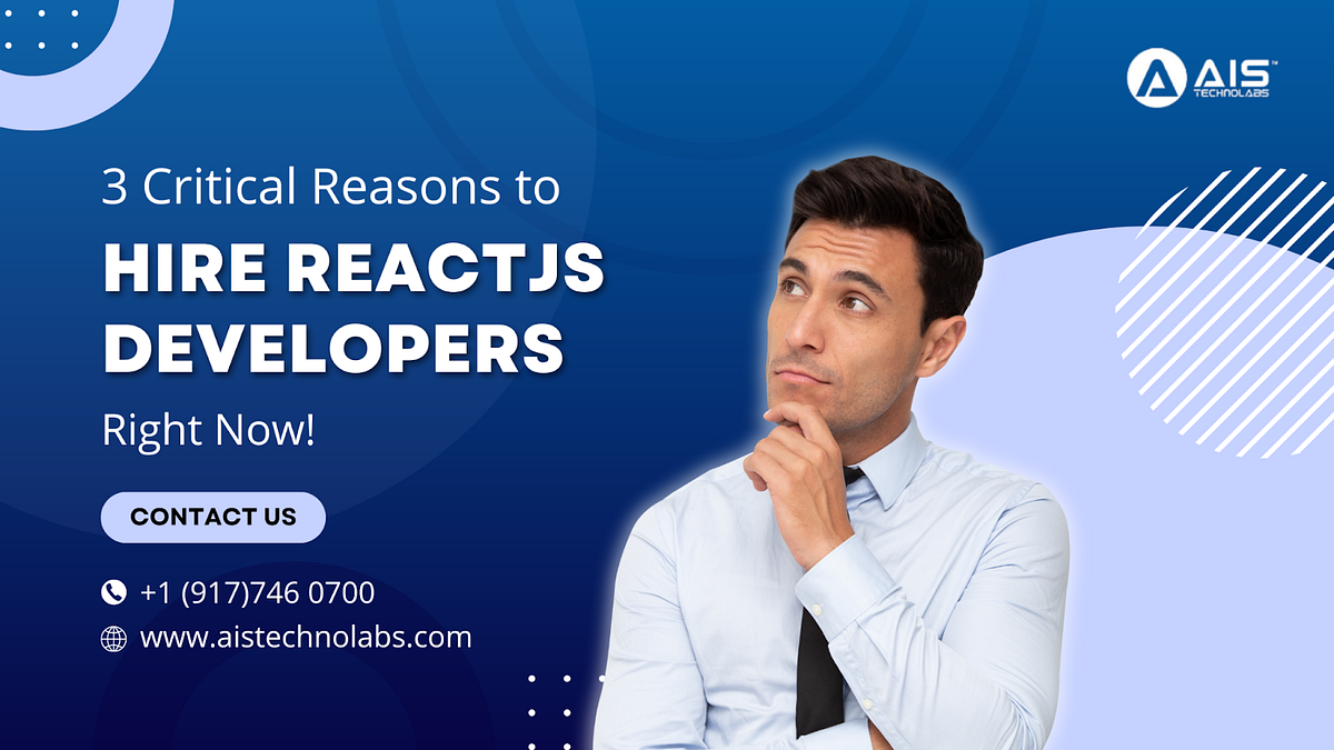 3 Critical Reasons to Hire ReactJS Developers Right Now! | Medium