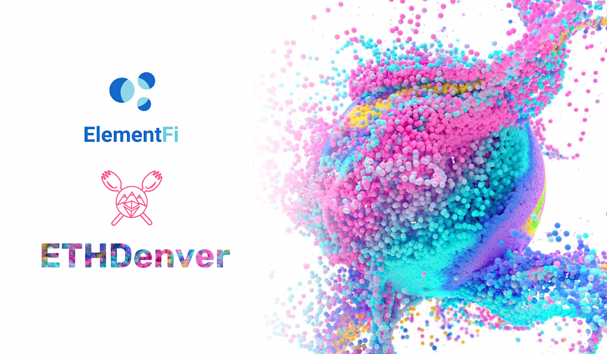 ETH Denver: Element Recap. ETH Denver was a celebration of… | by DELV ...
