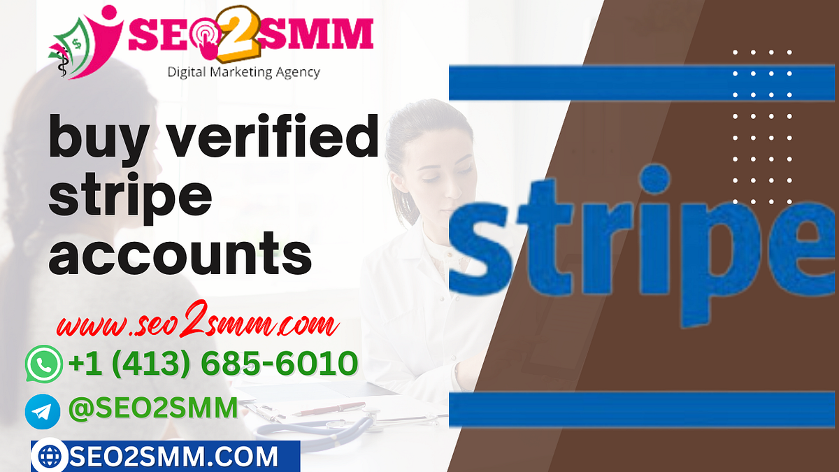 Best place to get verified Stripe accounts | by Kellie Zagers | Apr, 2024 | Medium