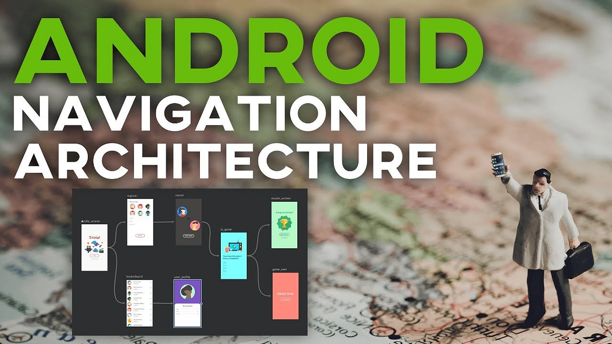 Android Navigation Architecture. Hi welcome you all… In this blog, we ...