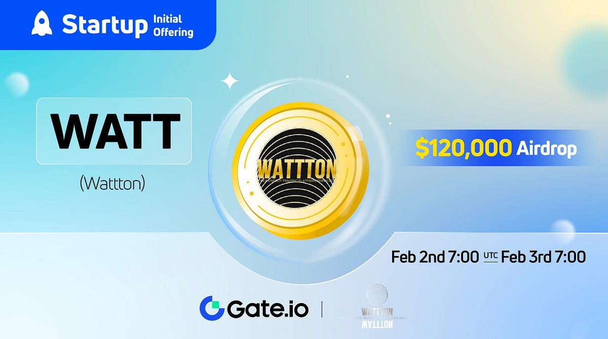 Gate.io Startup Offering. Gate.io Start up Offering | by WATTTON | Medium