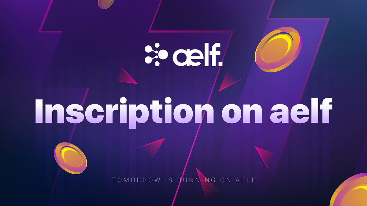 Inscription on aelf: Effortless digital ownership | Medium