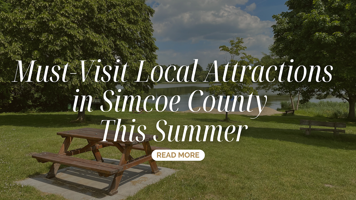 Must-Visit Local Attractions in Simcoe County This Summer | by Kristin ...