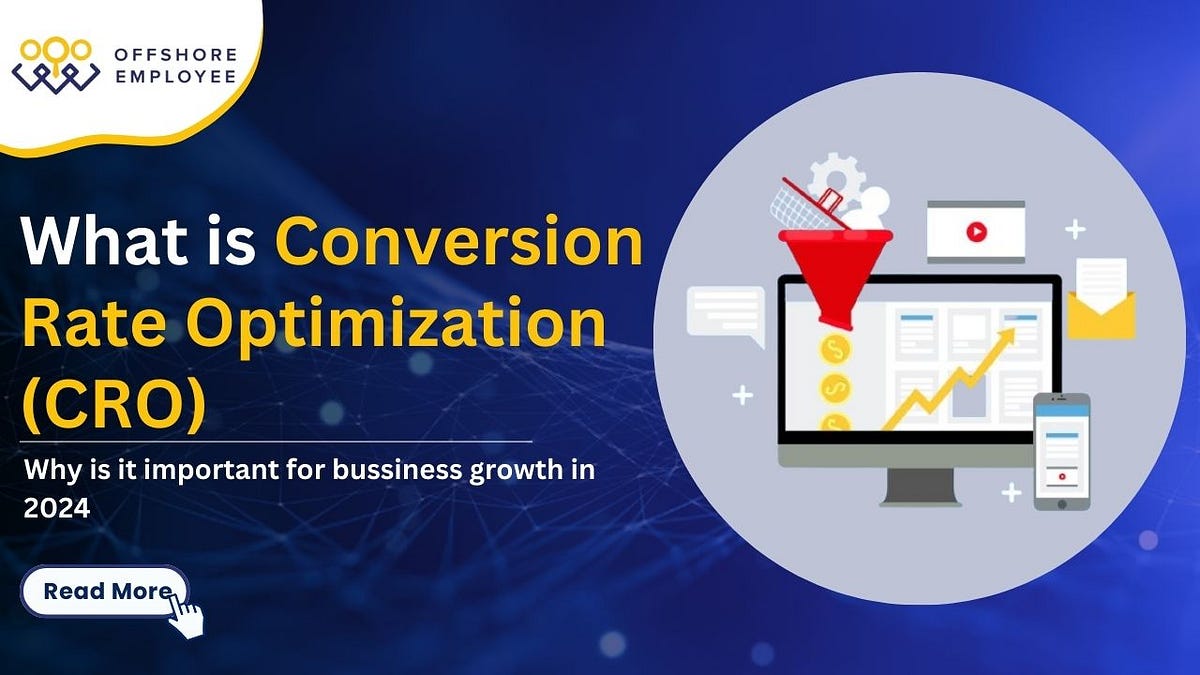 What is Conversion Rate Optimization(CRO),Why is it Important? | by Offshore Employee | Mar ...