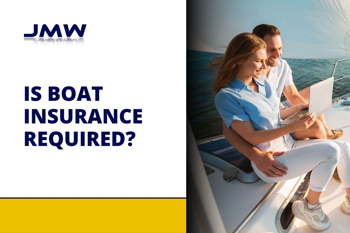Is Boat Insurance Required?. Owning a boat brings a sense of freedom ...