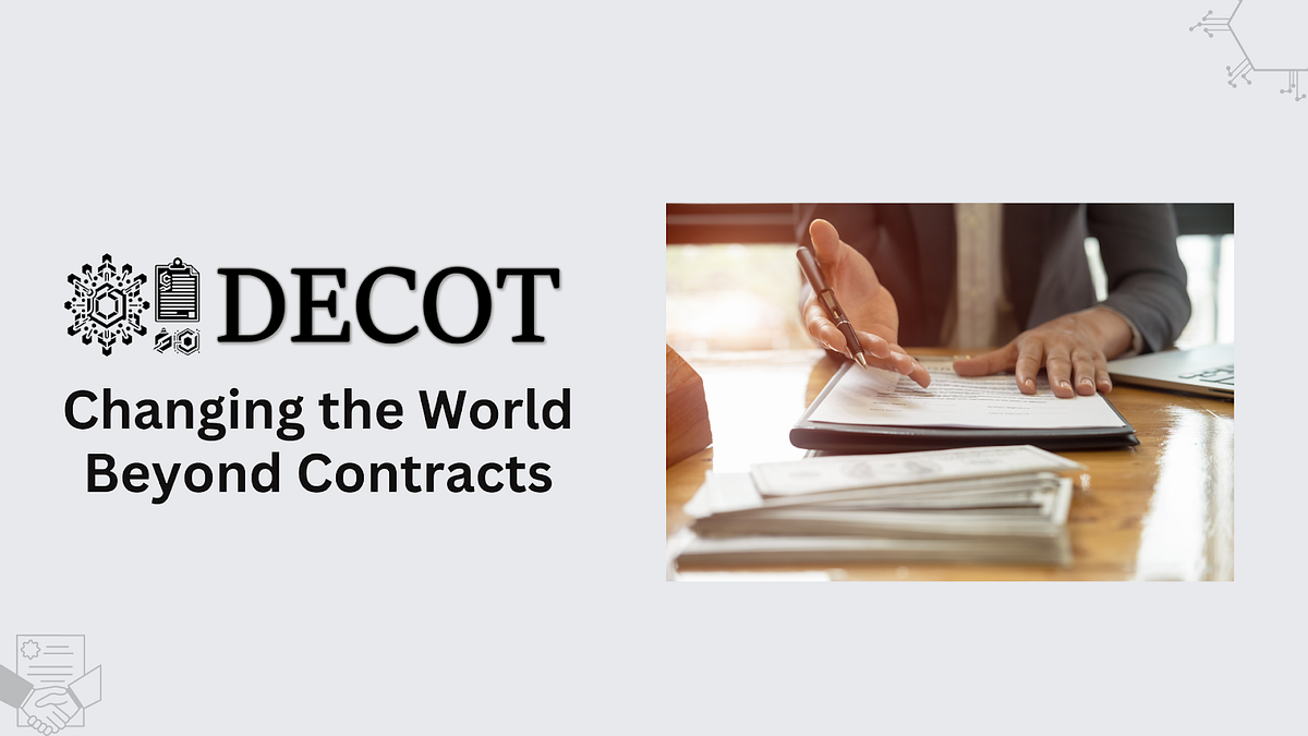 Decot.io: Changing the World Beyond Contracts | by Decot | Jul, 2024 | Medium