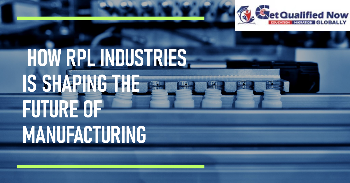 How RPL Industries is Shaping the Future of Manufacturing | by GET ...