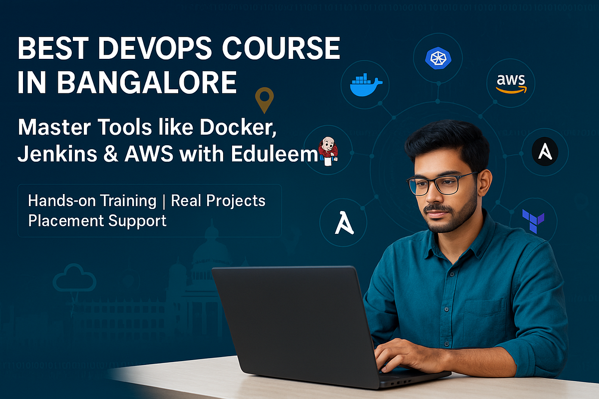 Best DevOps Course in Bangalore | Learn Tools Like Docker, Jenkins & AWS | by Ravi Raj | Jul ...