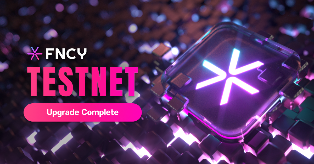 FNCY Testnet Upgrade Completion Announcement - FNCY - Medium
