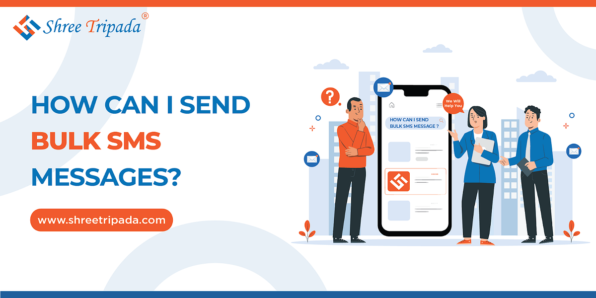How can I send bulk SMS messages in 2024? | by Shree Tripada | Jan ...