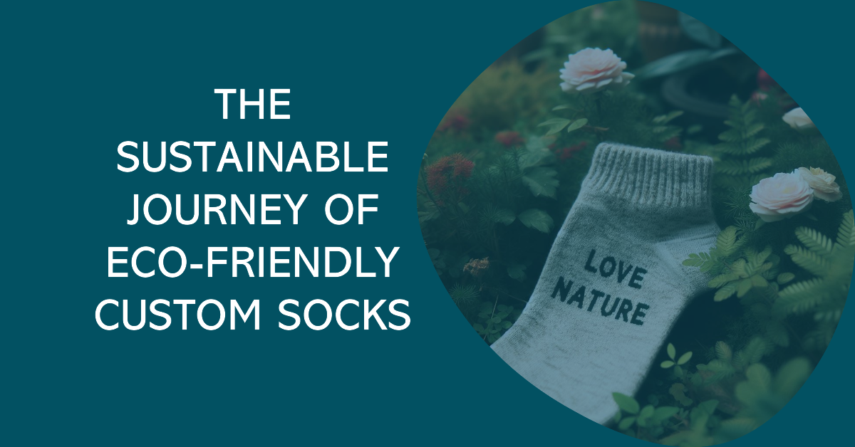 The Sustainable Journey of Eco-Friendly Custom Socks | by Satanjay ...