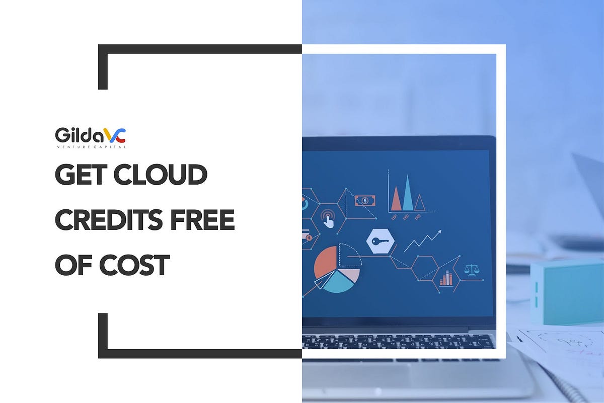 How to get Free Cloud Credits. Cloud computing is necessary for… | by ...
