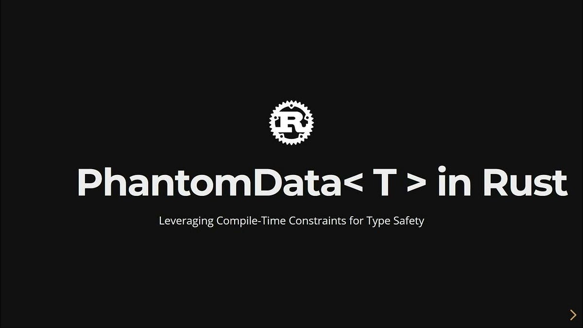PhantomData Demystified: Zero-Sized Types That Carry Meaning | by BugsyBits | Sep, 2025 | Medium