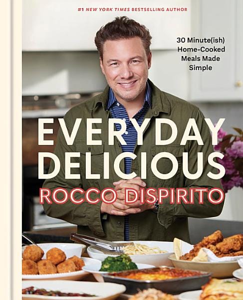 [PDF] Everyday Delicious: 30 Minute(ish) Home-Cooked Meals Made Simple: A Cookbook By Rocco ...