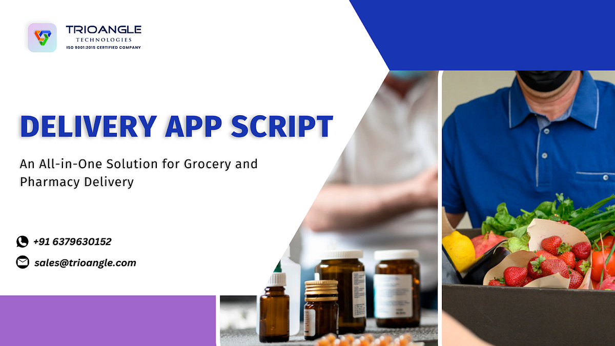 Delivery App Script: An All-in-One Solution for Grocery and Pharmacy Delivery | by Alangraze ...