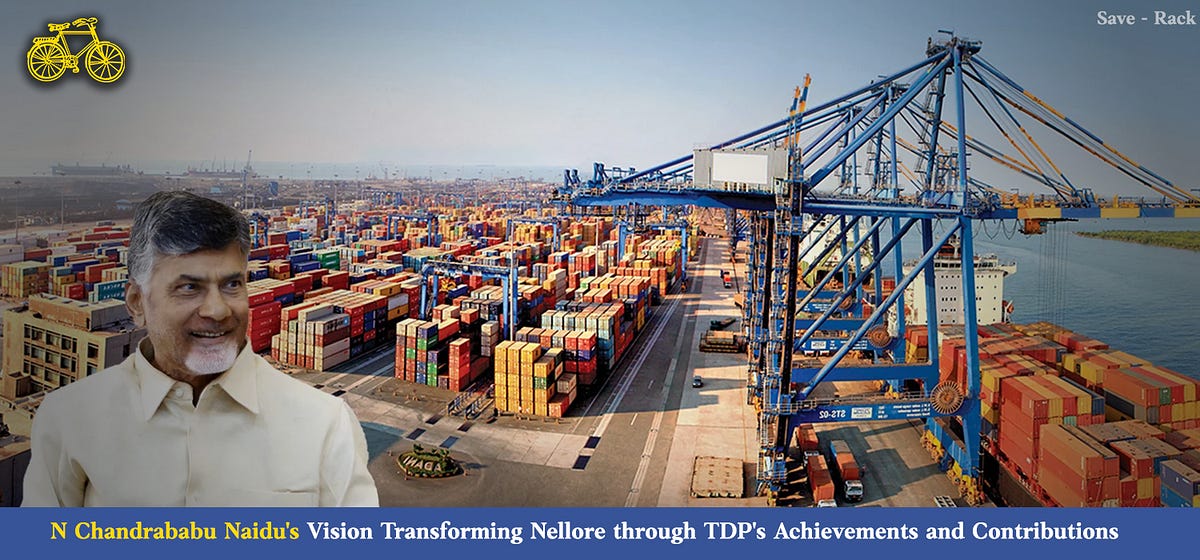 N Chandrababu Naidu’s Vision: Transforming Nellore through TDP’s Achievements and Contributions ...
