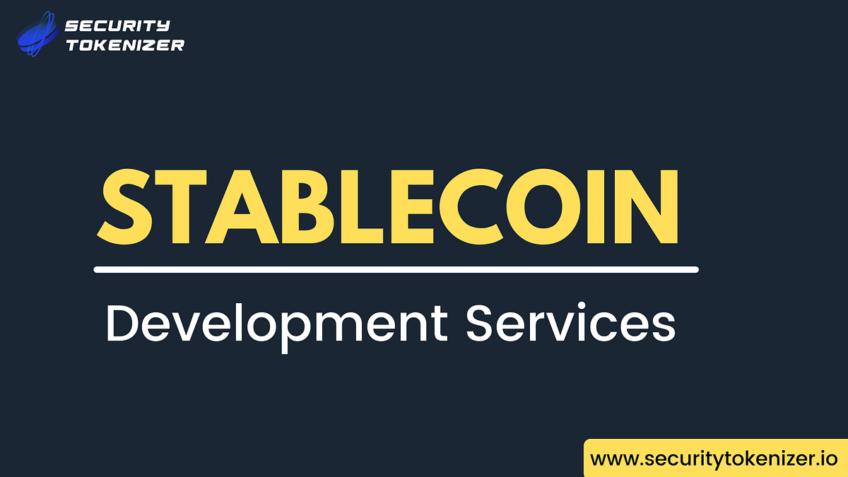Stablecoin Development Services — Security Tokenizer | by Sophia Linnea | Medium