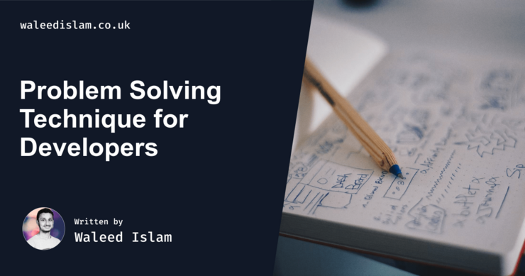 Problem Solving Technique for Developers - Waleed Islam | Medium