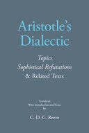 Aristotle’s Dialectic: Topics, Sophistical Refutations, and Related ...