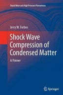 Shock Wave Compression of Condensed Matter: A Primer (Shock Wave and ...
