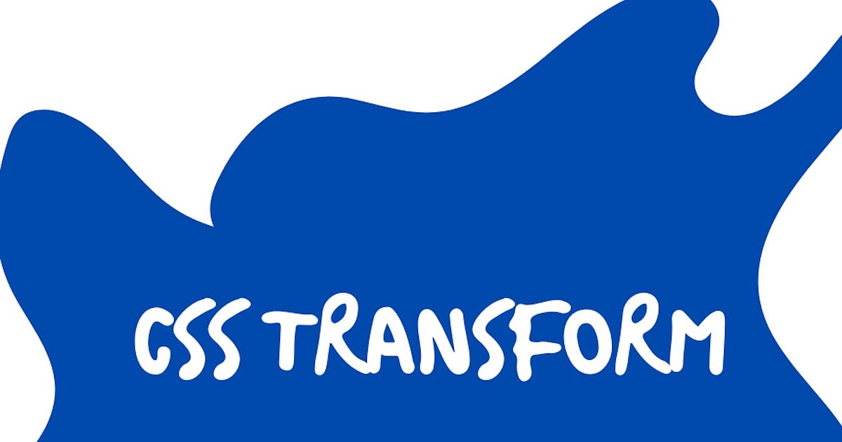CSS Transform. CSS Transform | by Devwares | Medium