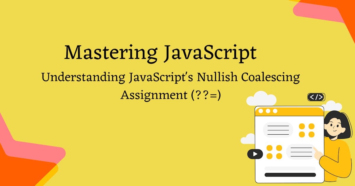 Mastering JavaScript: A Complete Guide to the Null Coalescing Operator | by Darshit Anjaria | Medium